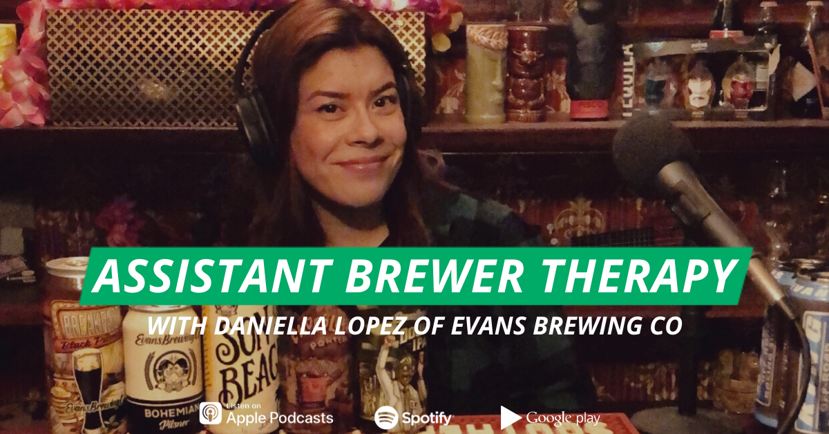 Assistant Brewer Therapy with Daniella Lopez of Evans Brewing Co | Hopped